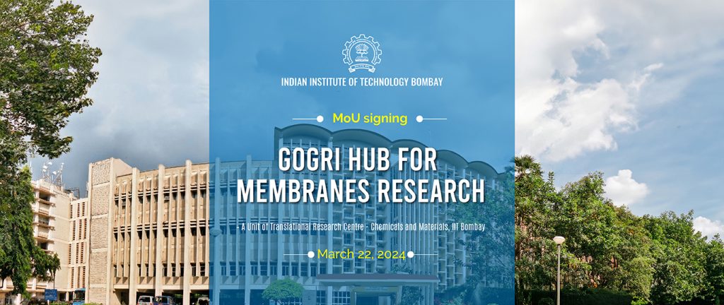 Gogri Hub for Membranes Research - Indian Institute of Technology Bombay